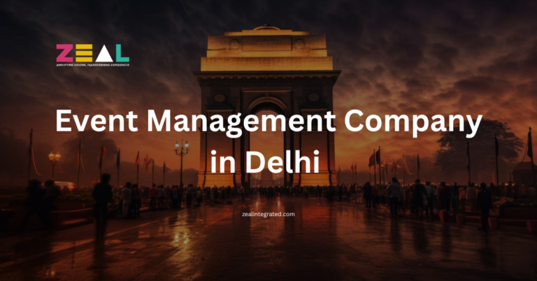 Event Management Organizer in Delhi - Zeal Integrated